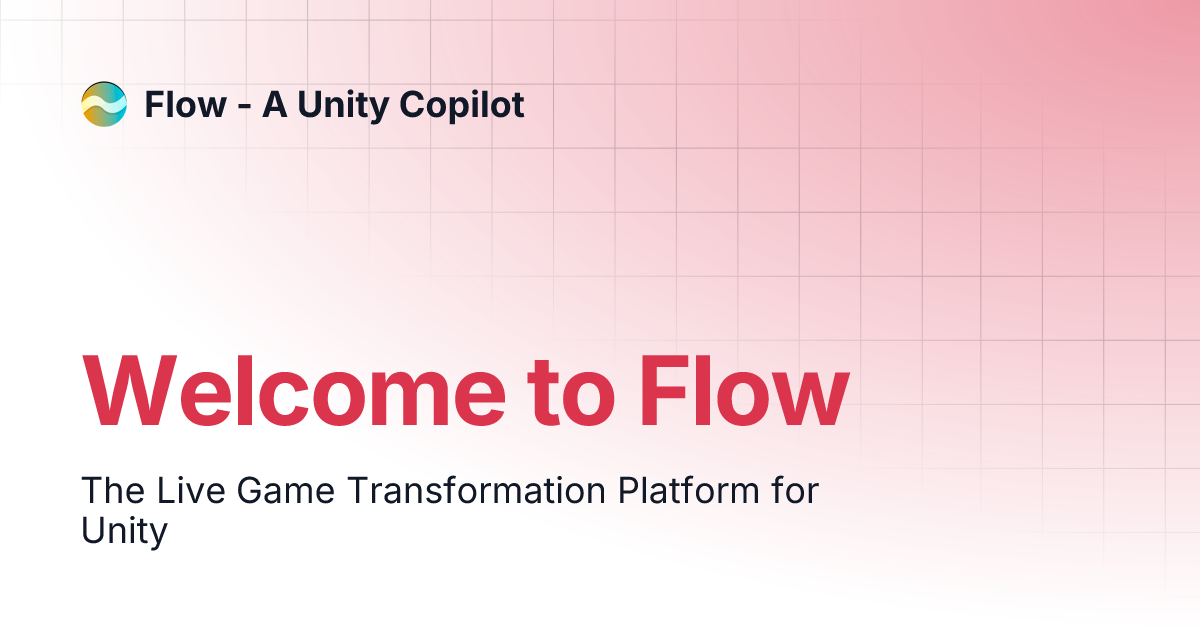 Welcome to Flow | Flow - A Unity Copilot