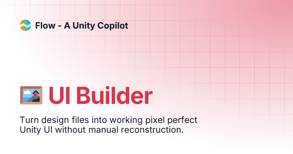 🖼 UI Builder | Flow - A Unity Copilot